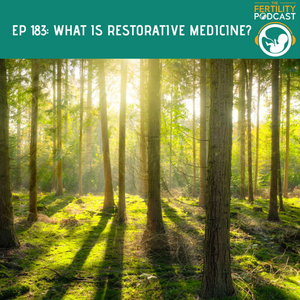 What is Restorative Medicine? • The Fertility Podcast